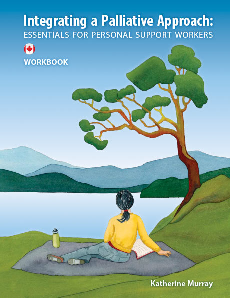 Integrating a Palliative Approach: Essentials for Personal Support ... Integrating a Palliative Approach: Essentials for Personal Support ...
